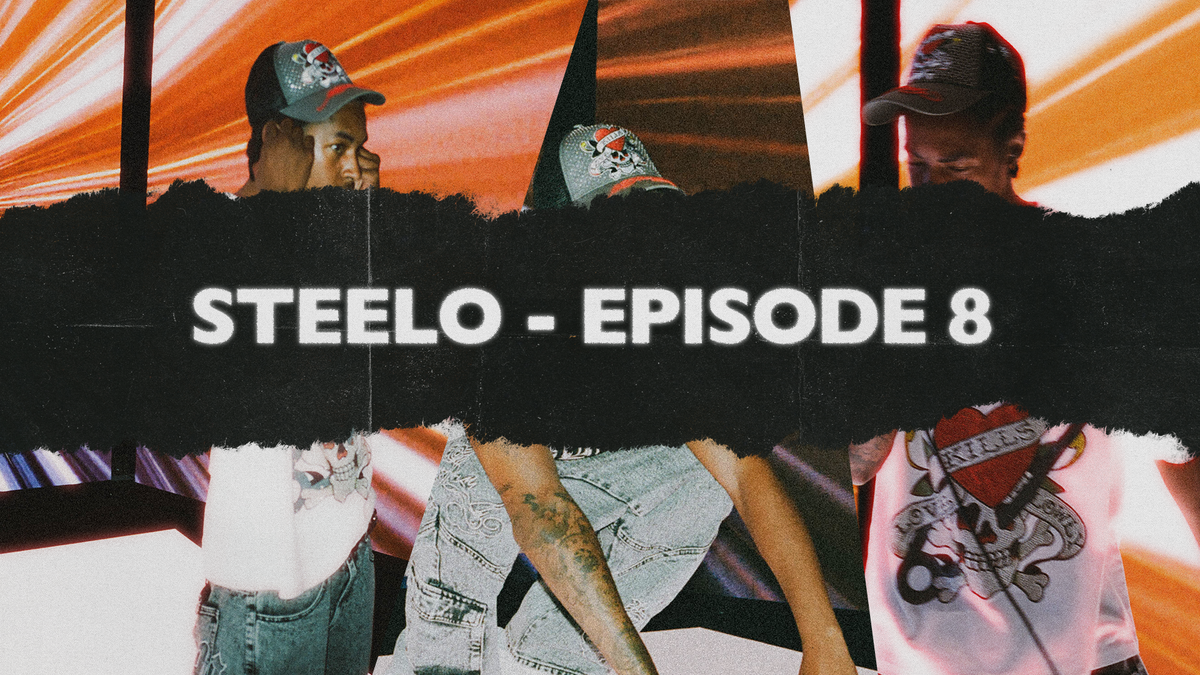 STEELO - EPISODE EIGHT – Ed Hardy UK